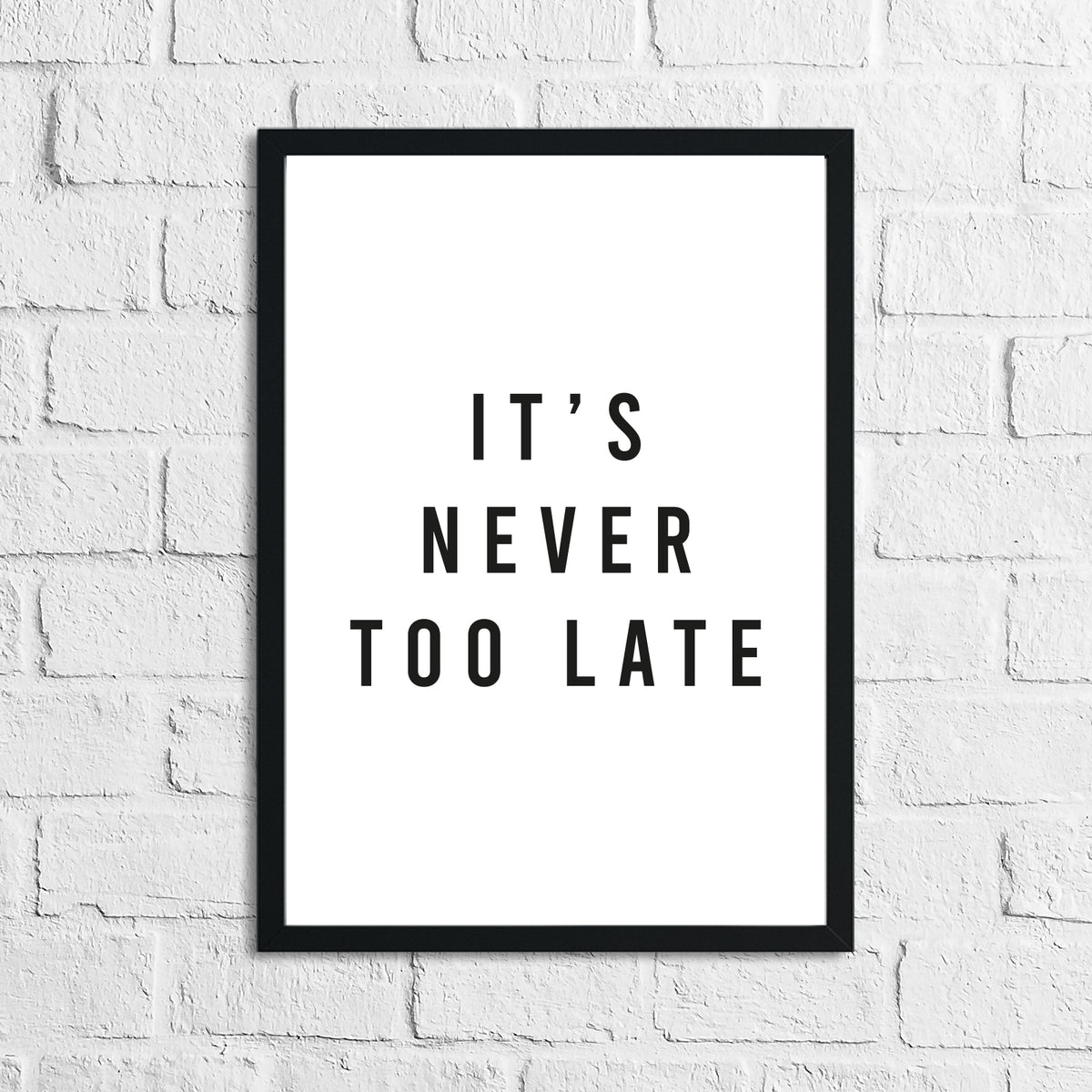 It's Never Too Late Inspirational Wall Decor Quote Print ...