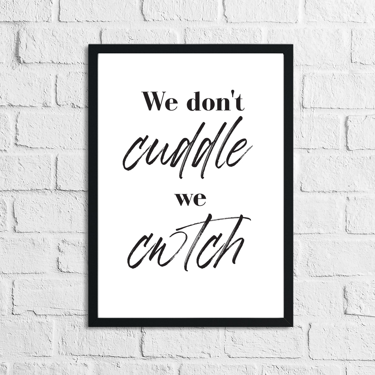 We Dont Cuddle We Cwtch Simple Home Wall Decor Print – WinsterCreations ...